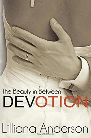 Devotion (Beautiful, #4.5) by Lilliana Anderson | Goodreads