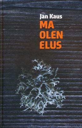 Ma olen elus by Jan Kaus | Goodreads