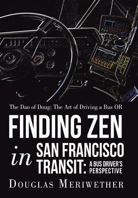 The DAO of Doug: The Art of Driving a Bus or Finding Zen in San ...