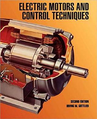 Electric Motors and Control Techniques by Irving M. Gottlieb | Goodreads