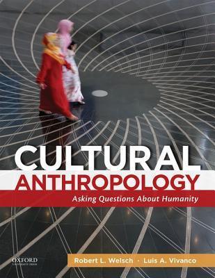 Cultural Anthropology: Asking Questions About Humanity by Robert L ...