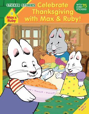 Celebrate Thanksgiving with Max and Ruby! by Grosset & Dunlap | Goodreads