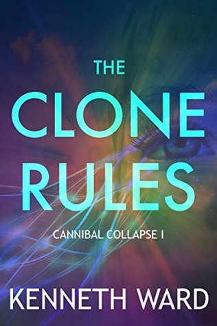 Clone Planet: Book One of The Human Collapse Series by Kenneth Ward ...