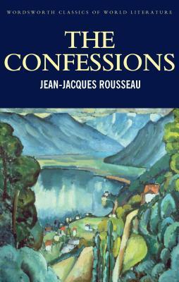 The Confessions by Jean-Jacques Rousseau | Goodreads