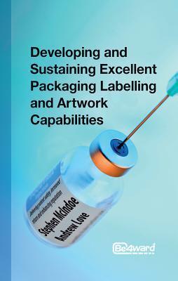 Developing and Sustaining Excellent Packaging Artwork Capabilities in ...