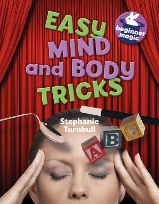 Easy Mind & Body Tricks (Beginner Magic) by Stephanie Turnbull | Goodreads