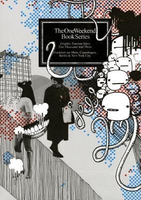 The One Weekend Book Series: Graphic Tourism Since 2003 by Martin ...