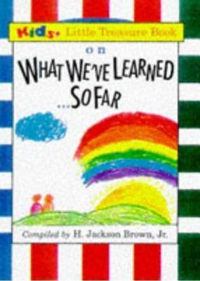 What We've Learned So Far by H. Jackson Brown Jr. | Goodreads