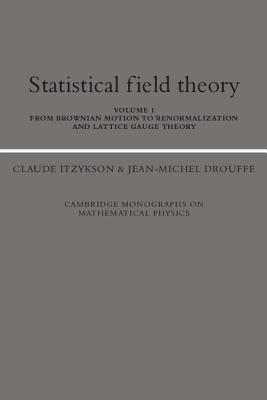 Statistical Field Theory: Volume 1, from Brownian Motion to ...