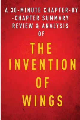 The Invention of Wings by Sue Monk Kidd: A 30-Minute Chapter-By-Chapter ...