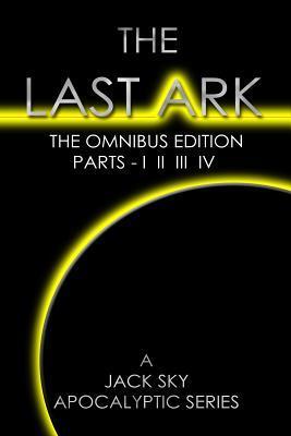 The Last Ark: First Omnibus Edition - The Fatima Code by Jack Sky ...