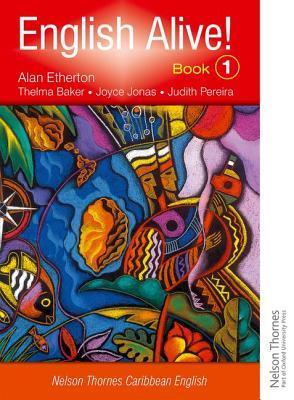 English Alive! Book 1 Nelson Thornes Caribbean English by Alan Etherton ...