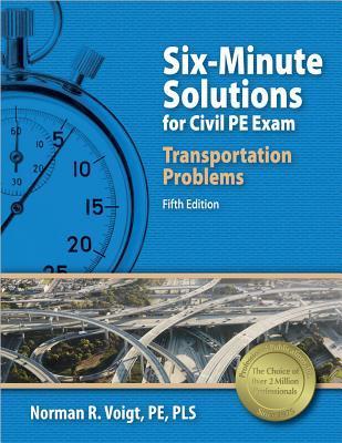 Six-Minute Solutions for Civil PE Exam Transportation Problems, 5th Ed ...