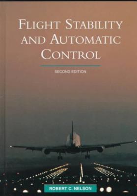 Flight Stability and Automatic Control by Robert C. Nelson | Goodreads
