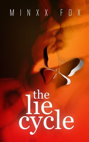 The Lie Cycle by Minxx Fox | Goodreads