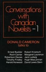 Conversations with Canadian Novelists — 1 by Silver Donald Cameron ...