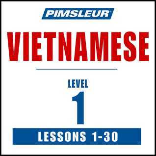 Pimsleur Vietnamese Level 1 MP3: Learn to Speak and Understand Vietnamese with Pimsleur Language ...