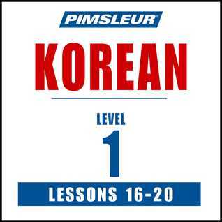 Pimsleur Korean Level 1 Lessons 16-20 MP3: Learn to Speak and ...