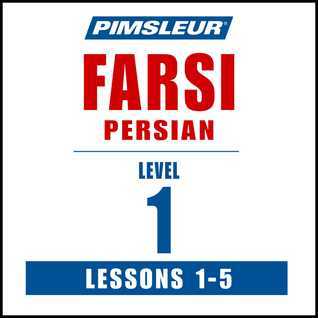 Pimsleur Farsi Persian Level 1 Lessons 1-5 MP3: Learn to Speak and ...