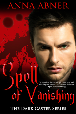Spell of Vanishing (Dark Caster #3) by Anna Abner | Goodreads