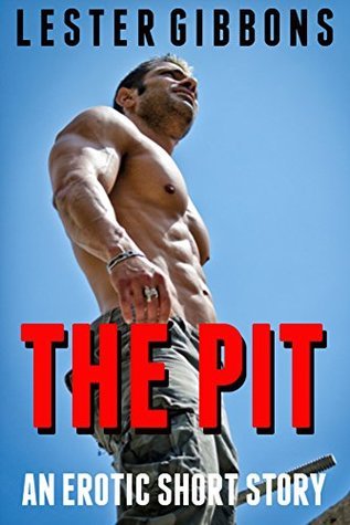 THE PIT by Lester Gibbons | Goodreads