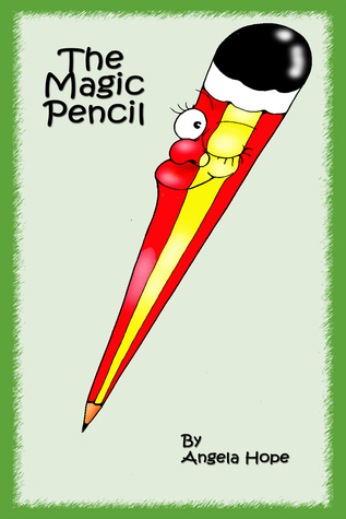 The Magic Pencil by Angela Hope | Goodreads