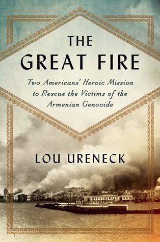 The Great Fire: One American's Mission to Rescue Victims of the 20th ...