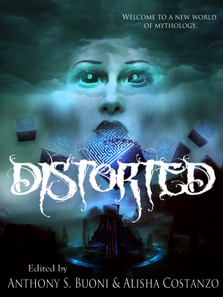 Distorted by Anthony S. Buoni | Goodreads