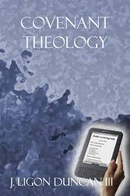 Covenant Theology Lecture Manuscripts by J. Ligon Duncan III | Goodreads