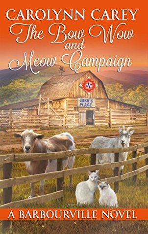 The Bow Wow and Meow Campaign (Barbourville #7) by Carolynn Carey ...