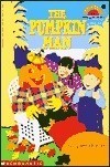 The Pumpkin Man (Hello Reader, Level 2) by Judith Moffatt | Goodreads