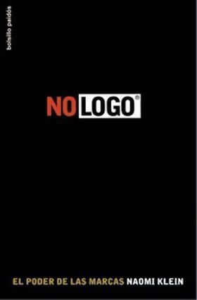 No logo. El poder de las marcas by Naomi Klein | Goodreads