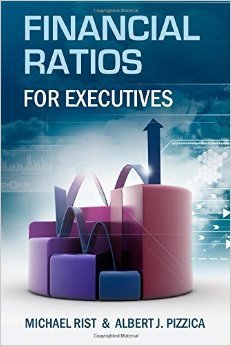 Financial Ratios for Executives by Michael Rist | Goodreads