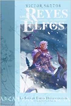 Los Reyes Elfos. La Saga De Ehren Heldentodsson by Víctor Santos ...