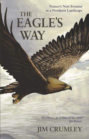 The Eagle's Way by Jim Crumley | Goodreads