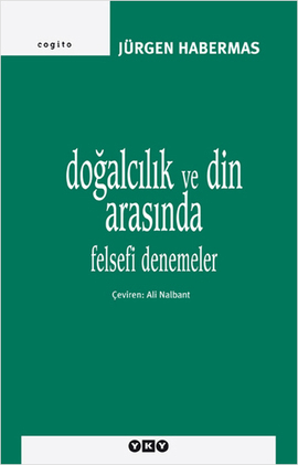 Doğalcılık ve Din Arasında - Felsefi Denemeler by Jürgen Habermas ...