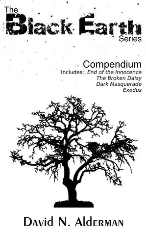 The Black Earth Series Compendium, Volume 1 by David N. Alderman ...