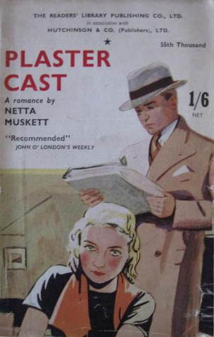 Plaster Cast by Netta Muskett | Goodreads