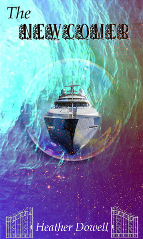 The Newcomer by Heather Dowell | Goodreads