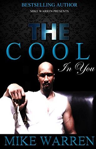 The Cool In You by Mike Warren | Goodreads