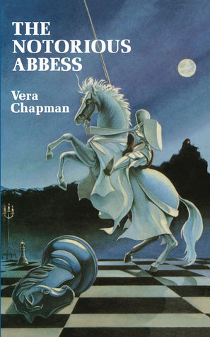 Notorious Abbess by Vera Chapman | Goodreads