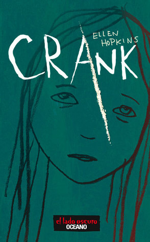 Crank (Spanish Edition) by Ellen Hopkins | Goodreads