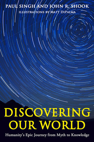 Discovering Our World: Humanity's Epic Journey from Myth to Knowledge ...
