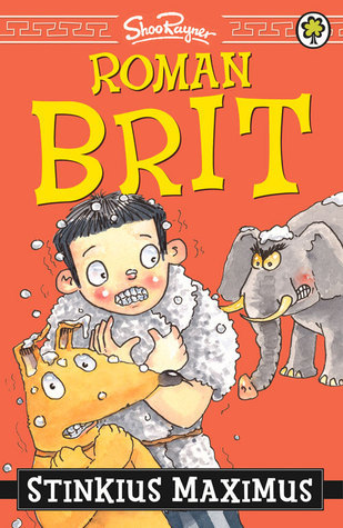 Stinkius Maximus (Roman Brit) by Shoo Rayner | Goodreads