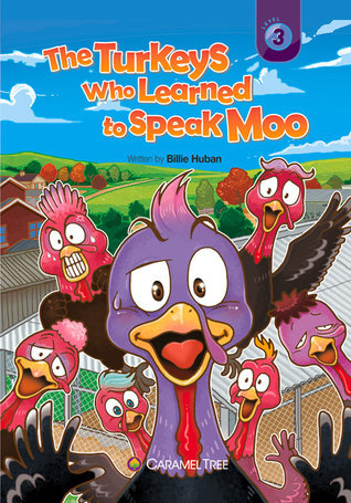 The Turkeys Who Learned to Speak Moo by Billie Huban | Goodreads