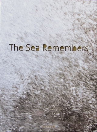 The Sea Remembers by Rosemarie Zens | Goodreads