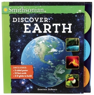 Smithsonian Discover: Earth by Dorothea DePrisco | Goodreads