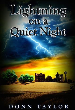 Lightning on a Quiet Night by Donn E. Taylor | Goodreads