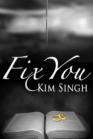 Fix You by Kim Singh | Goodreads