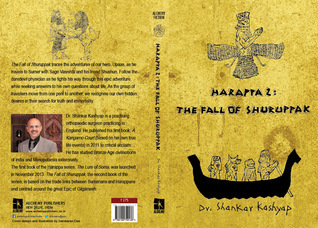 The Fall of Shuruppak (Harappa 2) by Shankar N. Kashyap | Goodreads